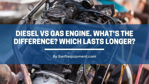 Diesel vs Gas Engine? Which one is better for Industrial Equipment?